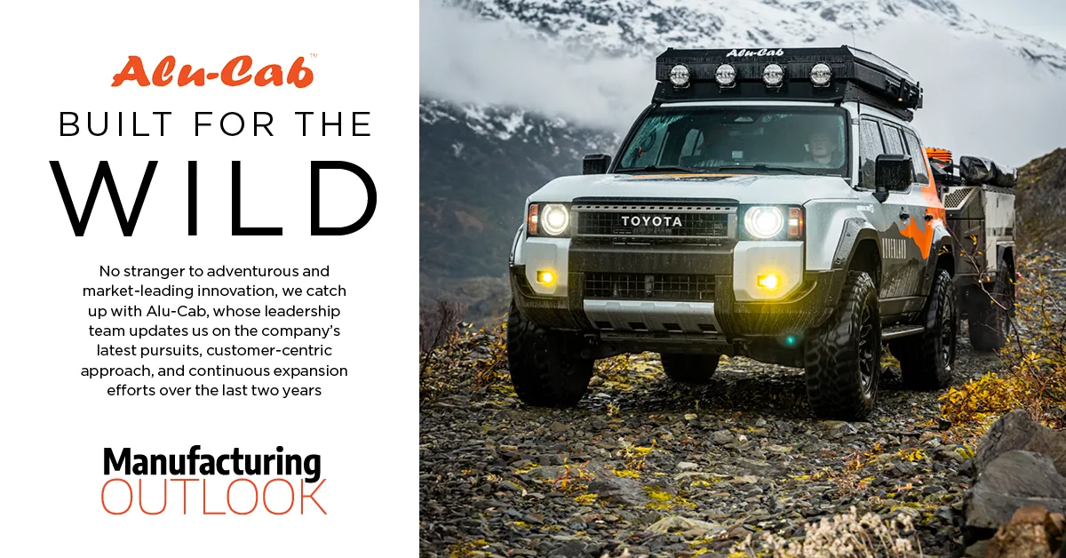 Alu-Cab : Built for the Wild - Manufacturing Outlook