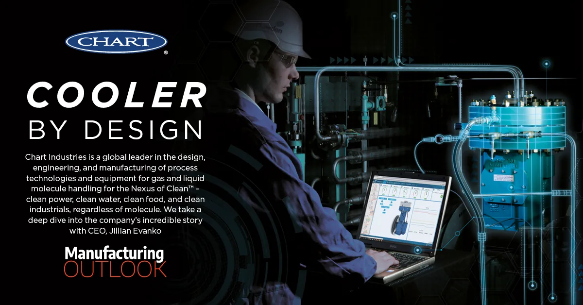 Chart Industries : Cooler By Design - Manufacturing Outlook