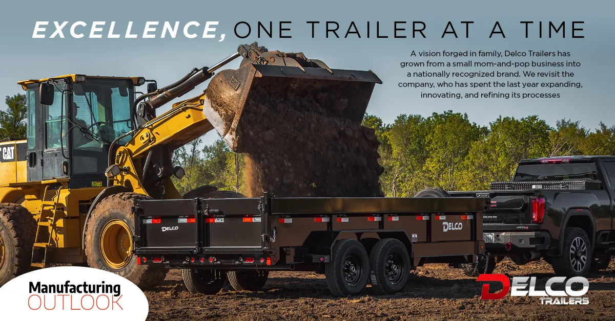Delco Trailers : Excellence, One Trailer at a Time - Manufacturing Outlook