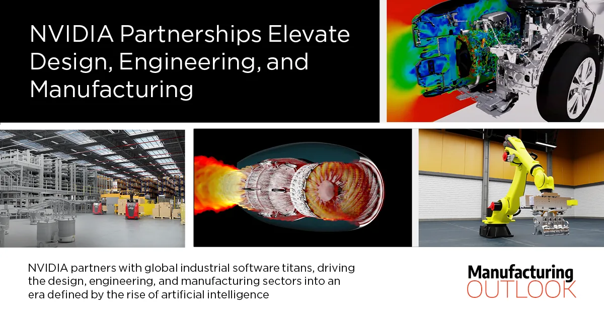 NVIDIA Partnerships Elevate Design, Engineering, and Manufacturing ...