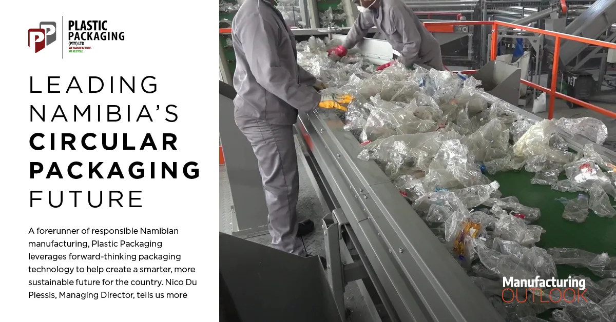 Plastic Packaging : Leading Namibia’s Circular Packaging Future - Manufacturing Outlook