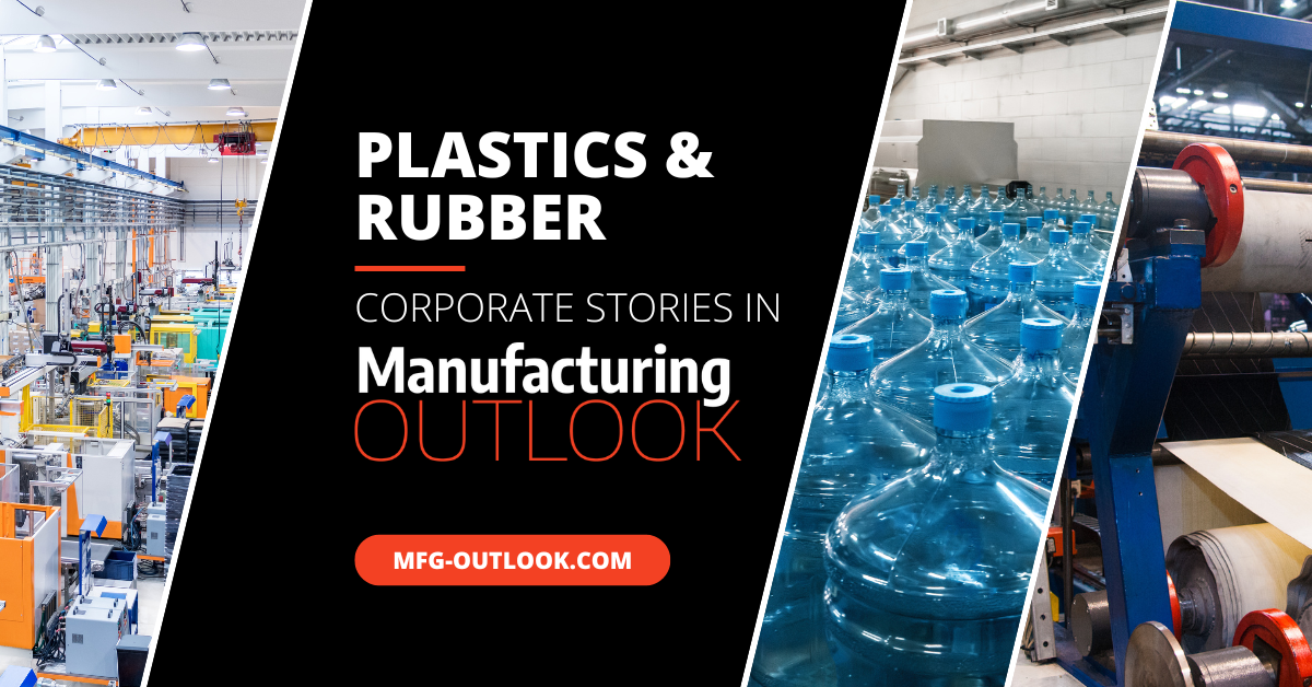 Plastics & Rubber | Manufacturing Outlook